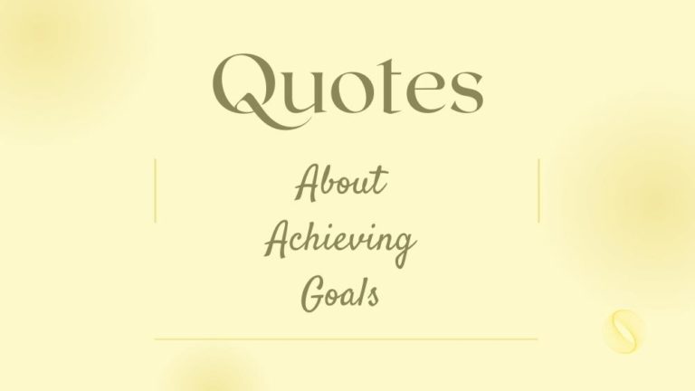 The Ultimate Collection of 152 Quotes About Achieving Goals
