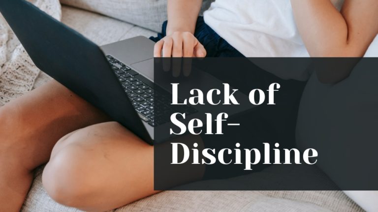 Lack of Self-Discipline: Tips and Tricks to Develop Self-Control