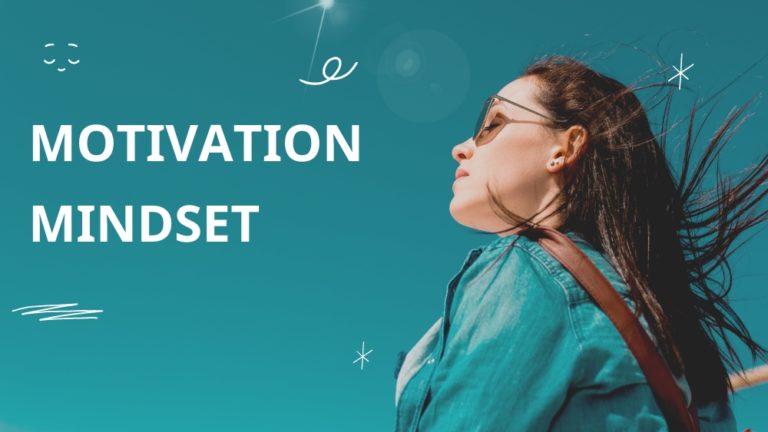 Embrace a Motivation Mindset: Transform Your Life and Goals