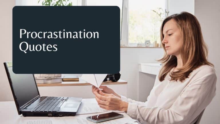 103 Inspiring Quotes To Help You Stop Procrastinating Now