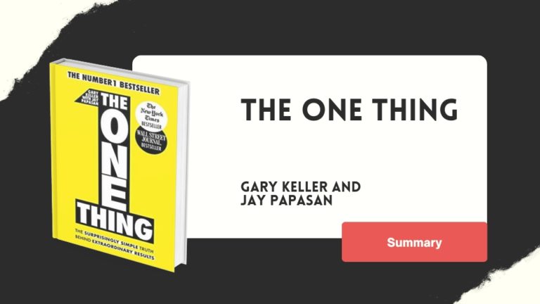 The One Thing Summary: Gary Keller's Guide to Simplifying Success