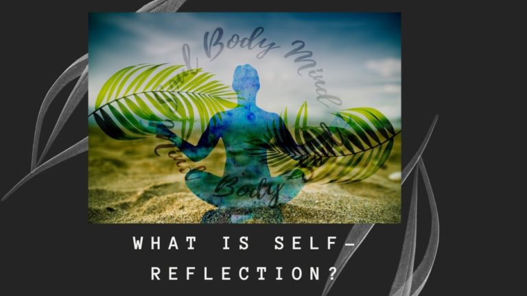 What is Self-Reflection: A Comprehensive Guide to Introspection